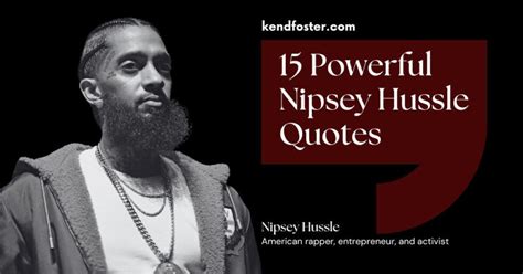 15 Nipsey Hussle Quotes Ken D Foster