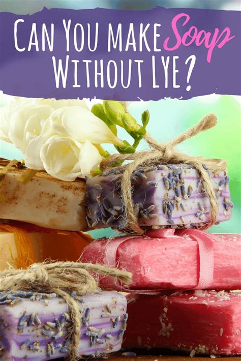 Can You Make Soap Without Lye Homemade Soap Recipes Soap Making Soap Recipes