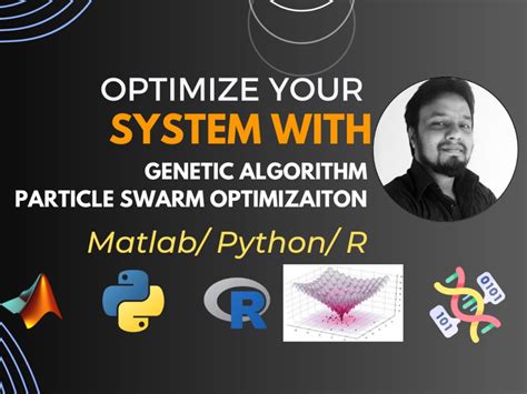 Your System Optimized With Pso Genetic Algorithm In Matlab Python R Upwork