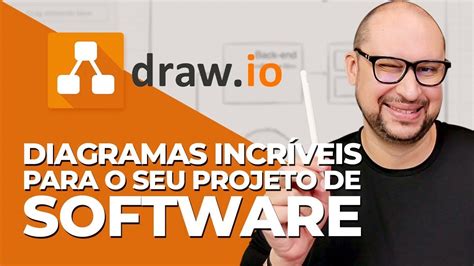 Como Usar Draw Io Para Criar Diagramas Incríveis Para O Seu Projeto De Software Youtube