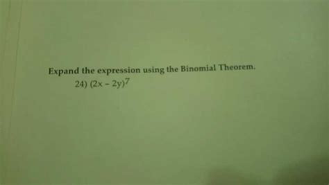 solved expand the expression using the binomial theorem 24