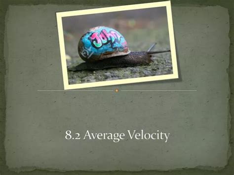 Ppt 8 2 Average Velocity Powerpoint Presentation Free Download Id