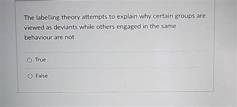 solved the labelling theory attempts to explain why certain