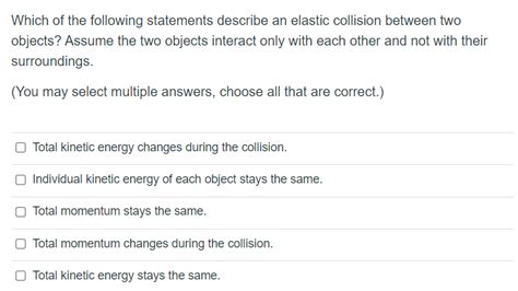 Solved Which Of The Following Statements Describe An Elastic