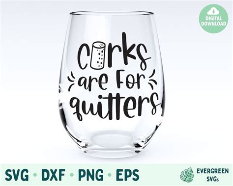 Wine Svg Corks Are For Quitters Svg Wine Cut Files For Cricut Svg