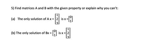 Solved Find Matrices A And B With The Given Property Or Chegg Com