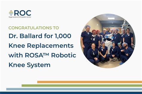 roc celebrates 1 000 robotic knee replacements by dr ballard using the rosa™ robotic knee
