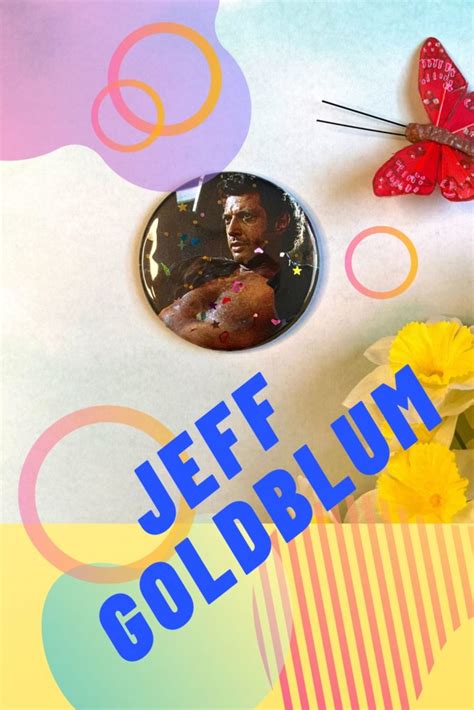 Cracking The Goldblum Code Dive Into The Surprising Facts Behind The Jeff Obsession J Sayuri