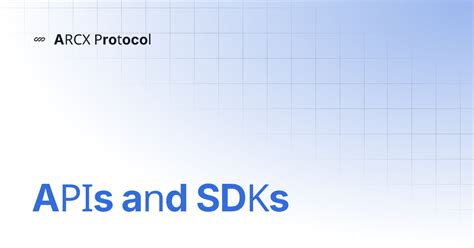 Apis And Sdks Arcx Protocol