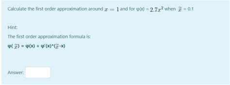 Solved Calculate The First Order Approximation Around X Chegg