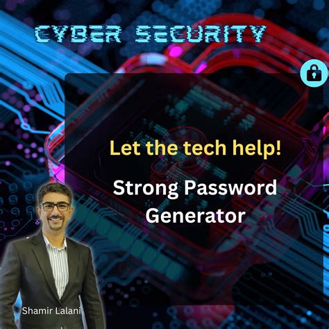 Shamir Lalani On Linkedin Passwordgenerator Cybersecuritytools Securitybestpractices…