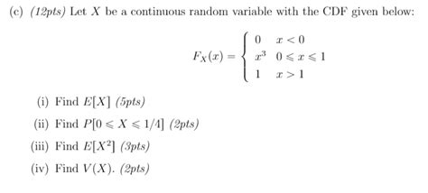 Solved C 12pts Let X Be A Continuous Random Variable