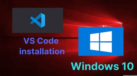 How To Install Vs Code On Windows 10 For Programming Youtube