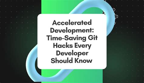 Time Saving Git Hacks Every Developer Should Know We Tech You