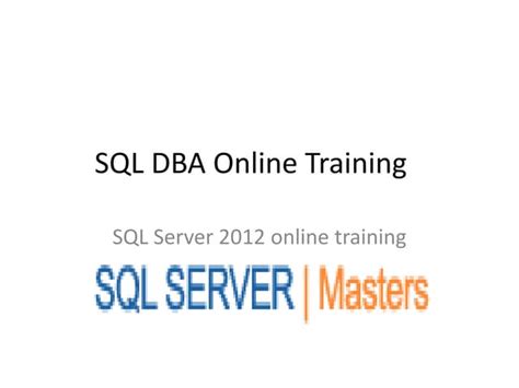 Sql Server 2012 Dba Online Training Ppt
