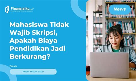 Mahasiswa Tidak Wajib Skripsi Bagaimana Syarat Kelulusan Terbaru