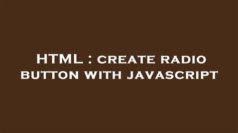 Html Create Radio Button With Javascript Youtube