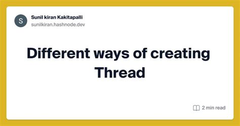 sunil kiran kakitapalli on linkedin different ways of creating thread