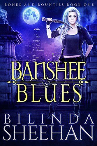 Banshee Blues Bones And Bounties 1 By Bilinda Sheehan Goodreads