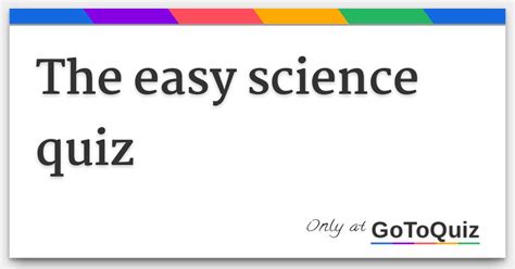The Easy Science Quiz