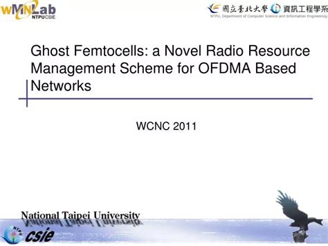ppt ghost femtocells a novel radio resource management scheme for ofdma based networks