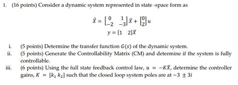 Solved 16 Points Consider A Dynamic System Represented In Chegg Com