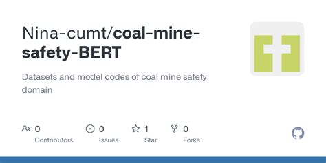 GitHub Nina Cumt Coal Mine Safety BERT Datasets And Model Codes Of