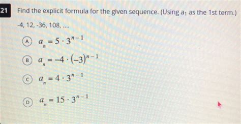 solved 21 find the explicit formula for the given sequence using a₁