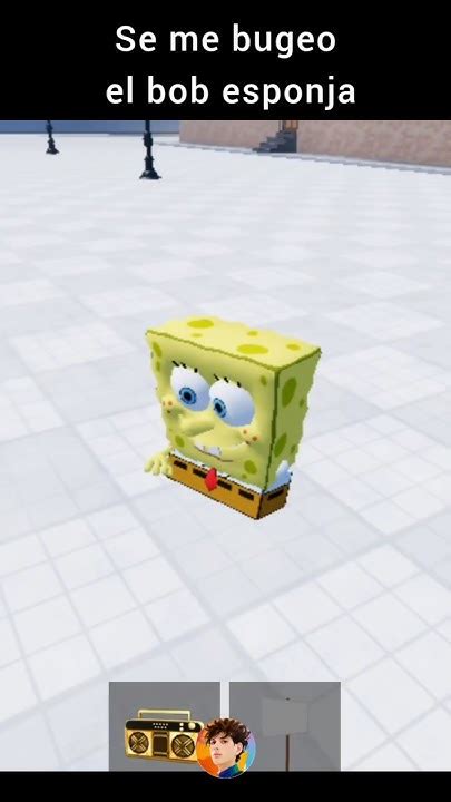 Está Raro El Bob Esponja En Roblox Roblox Memesroblox Robloxshorts