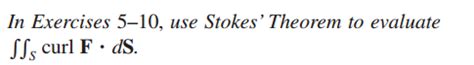 Solved In Exercises 5 10 Use Stokes Theorem To Evaluate Chegg Com