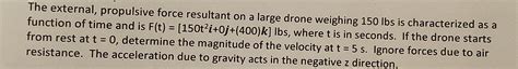 Solved The External Propulsive Force Resultant On A Large