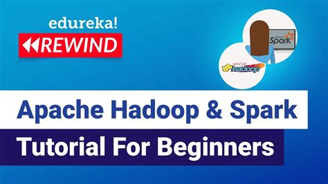 apache hadoop and spark tutorial for beginners what is hadoop and spark