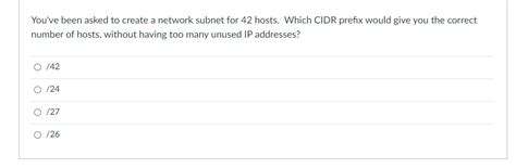 Solved Youve Been Asked To Create A Network Subnet For 42
