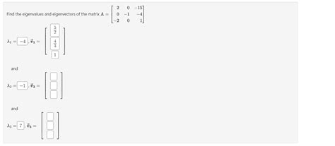 Find The Eigenvalues And Eigenvectors Of The Matrix Chegg Com
