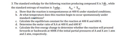 Solved 3 The Standard Enthalpy For The Following Reaction Chegg Com