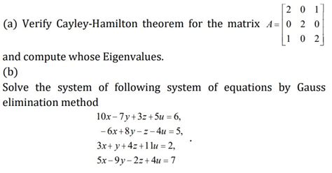 Solved A Verify Cayley Hamilton Theorem For The Matrix