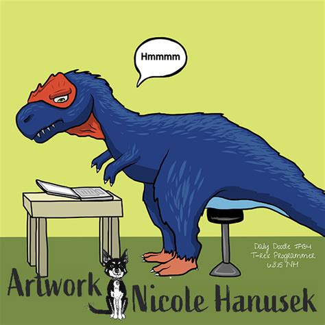 134 T Rex Programmer Artwork Illustration Drawing Sketch Artwork Nicole Hanusek