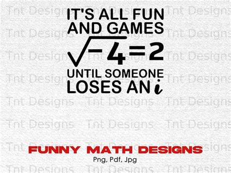 Its All Fun And Games Until Someone Loses An I Digital Png File Instant Download Funny Math