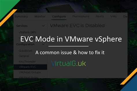 Evc Mode In Vsphere Clusters A Common Issue And How To Fix It