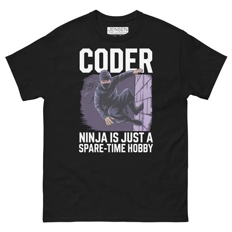 coder ninja is just a spare time hobby classic unisex coder t shirt
