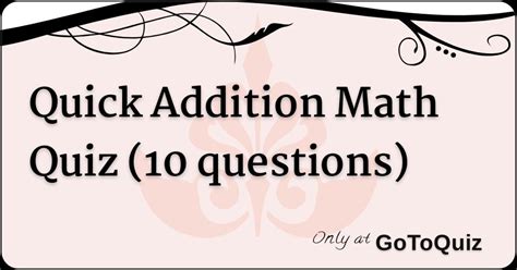 Quick Addition Math Quiz 10 Questions