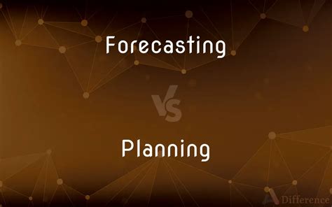 Forecasting Vs Planning — Whats The Difference