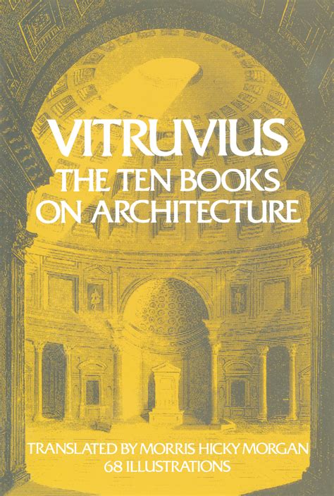 Biblio The Ten Books On Architecture Volume 1 By Vitruvius Paperback 1960 06 01 Dover