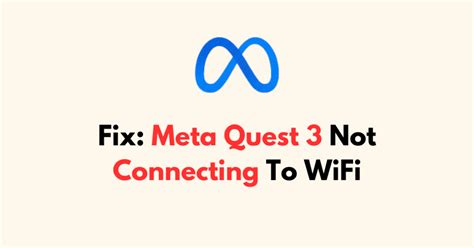 How To Fix Meta Quest 3 Not Connecting To WiFi NetworkBuildz