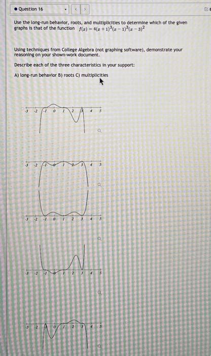 Solved Question 16 Use The Long Run Behavior Roots And