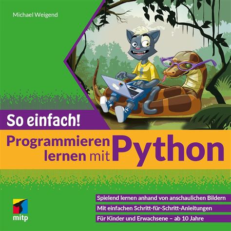 Programmieren Lernen Mit Python So Einfach Spielend Lernen Anhand Von Anschaulichen Bildern