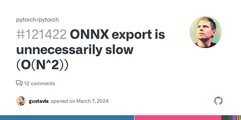 Onnx Export Is Unnecessarily Slow On2 · Issue 121422 · Pytorchpytorch · Github