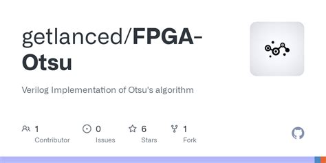 Github Getlancedfpga Otsu Verilog Implementation Of Otsus Algorithm
