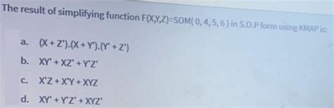 Solved The Result Of Simplifying Function Fa B C Dsom