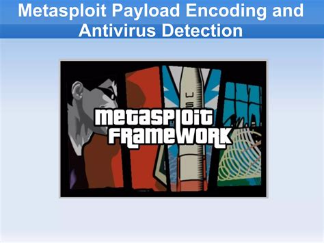 Metasploit Framework Executable Encoding Ppt